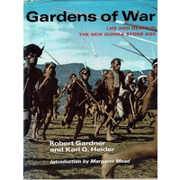 Gardens of War. Life and Death in the New Guinea Stone Age Gardner ...