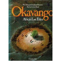 Okavango. Africa's Last Eden Bond Creina | Marlowes Books