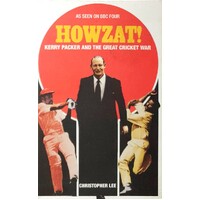 Howzat. Kerry Packer And The Great Cricket War Lee Christopher ...