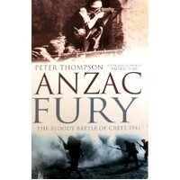 Anzac Fury. The Bloody Battle Of Crete 1941 Thompson Peter | Marlowes Books