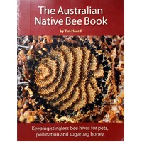 Australian Native Bee Book. Keeping Stingless Bee Hives For Pets ...