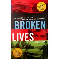 Broken Lives. The Complete Life And Crimes Of Serial Killer Eric Edgar ...