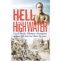 Hell And High Water. Cecil Healy, Olympic Champion Whose Life Was Cut ...
