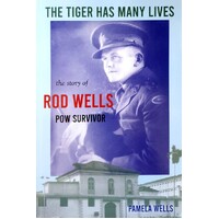 The Tiger Has Many Lives. The Story Of Rod Wells Wells Pamela ...