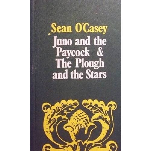 Juno And Paycock. The Plough And The Stars O'Casey Sean | Marlowes Books
