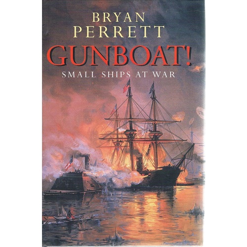 Gunboat! Small Ships At War Perrett Bryan | Marlowes Books