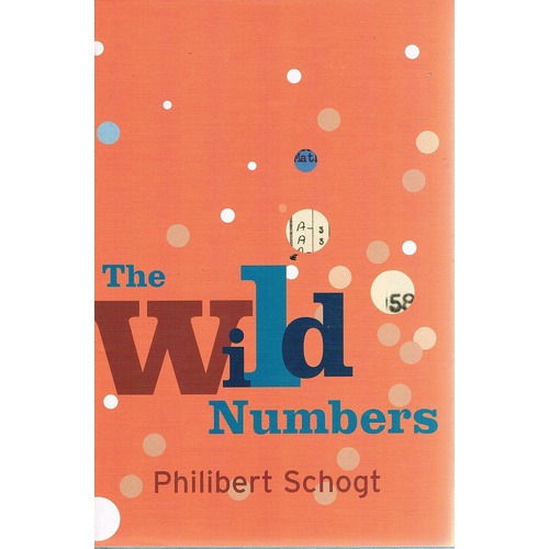 The Wild Numbers Schogt Philibert | Marlowes Books