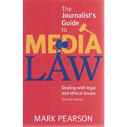 The Journalists Guide To Media Law Pearson Mark Marlowes Books