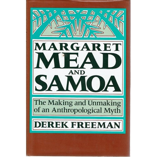 Margaret Mead And Samoa. The Making And Unmaking Of An Anthropological ...