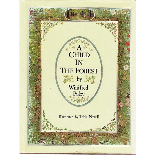 A Child In The Forest Foley Winifred | Marlowes Books