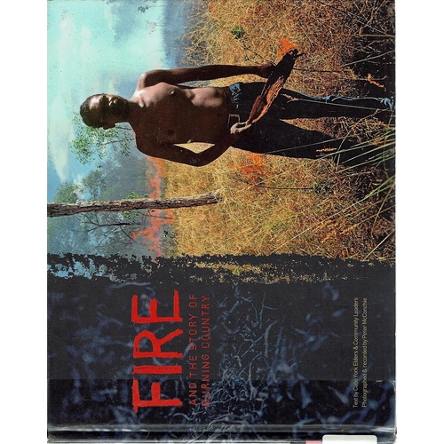 Fire. And the Story of Burning Country Peter McConchy | Marlowes Books