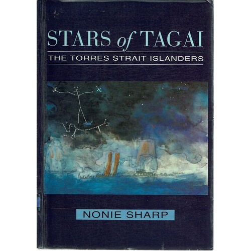 Stars Of Tagai. The Torres Strait Islanders Sharp Nonie | Marlowes Books