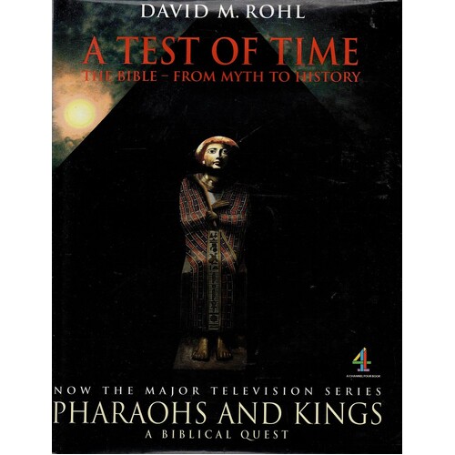 A Test Of Time. The Bible - From Myth To History V. 1. The Bible - From ...