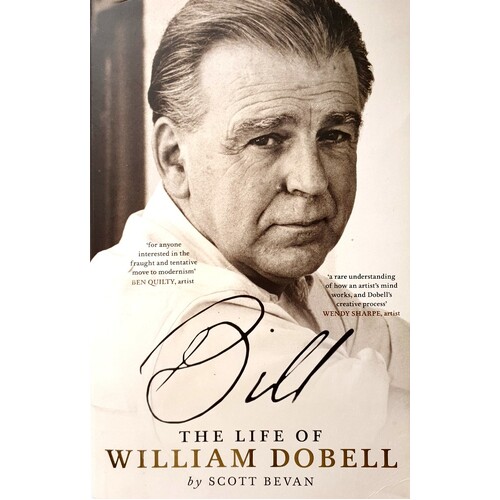 Bill. The Life Of William Dobell Bevan Scott | Marlowes Books