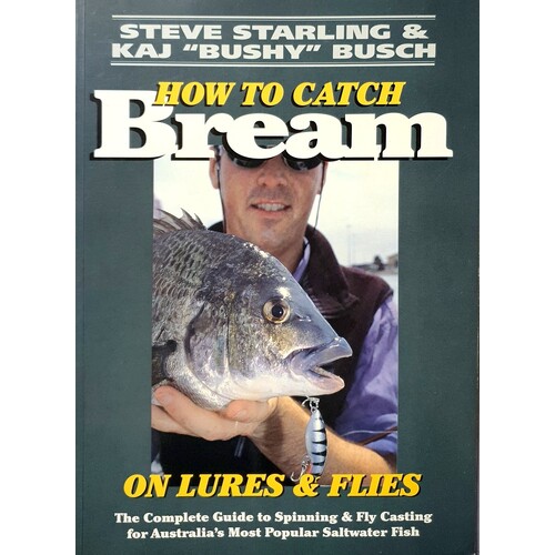 How To Catch Bream On Lures And Flies Starling Steve, Busch Kaj - Bushy ...
