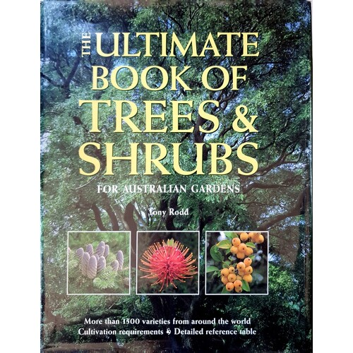 The Ultimate Book Of Trees And Shrubs For Australian Gardens Rodd Tony ...