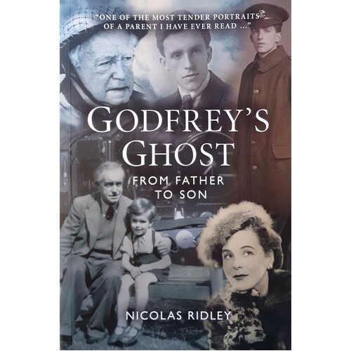 Godfrey's Ghost. From Father To Son Ridley Nicolas | Marlowes Books