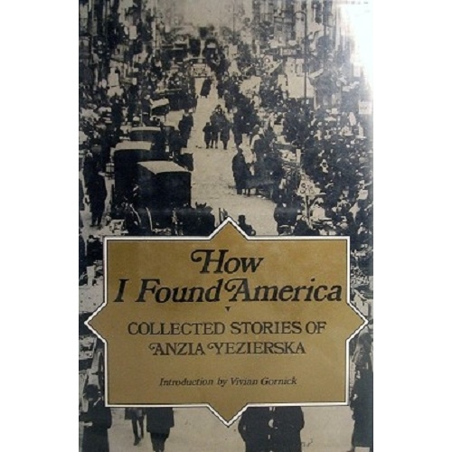 How I Found America Yezierska Anzia | Marlowes Books